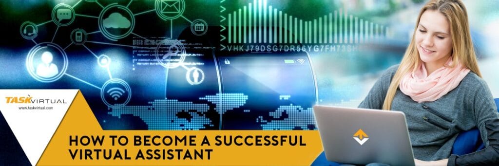 How to Become a Successful Virtual Assistant | TaskVirtual Blog