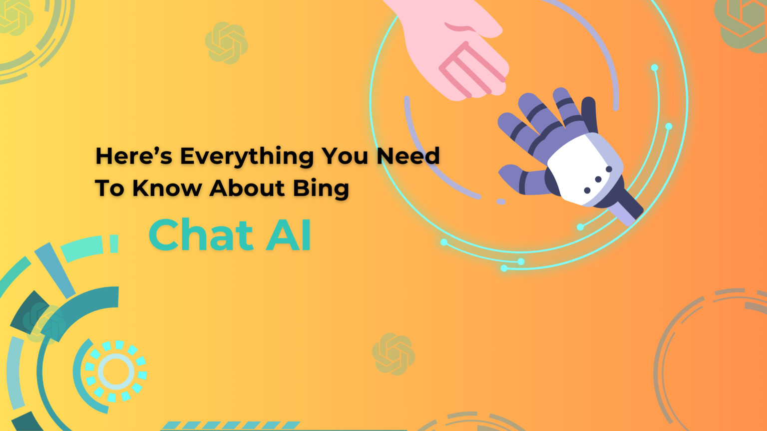Here's Everything You Need To Know About Bing Chat AI
