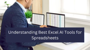 Understanding Best Excel AI Tools for Spreadsheets | Task Virtual Blog