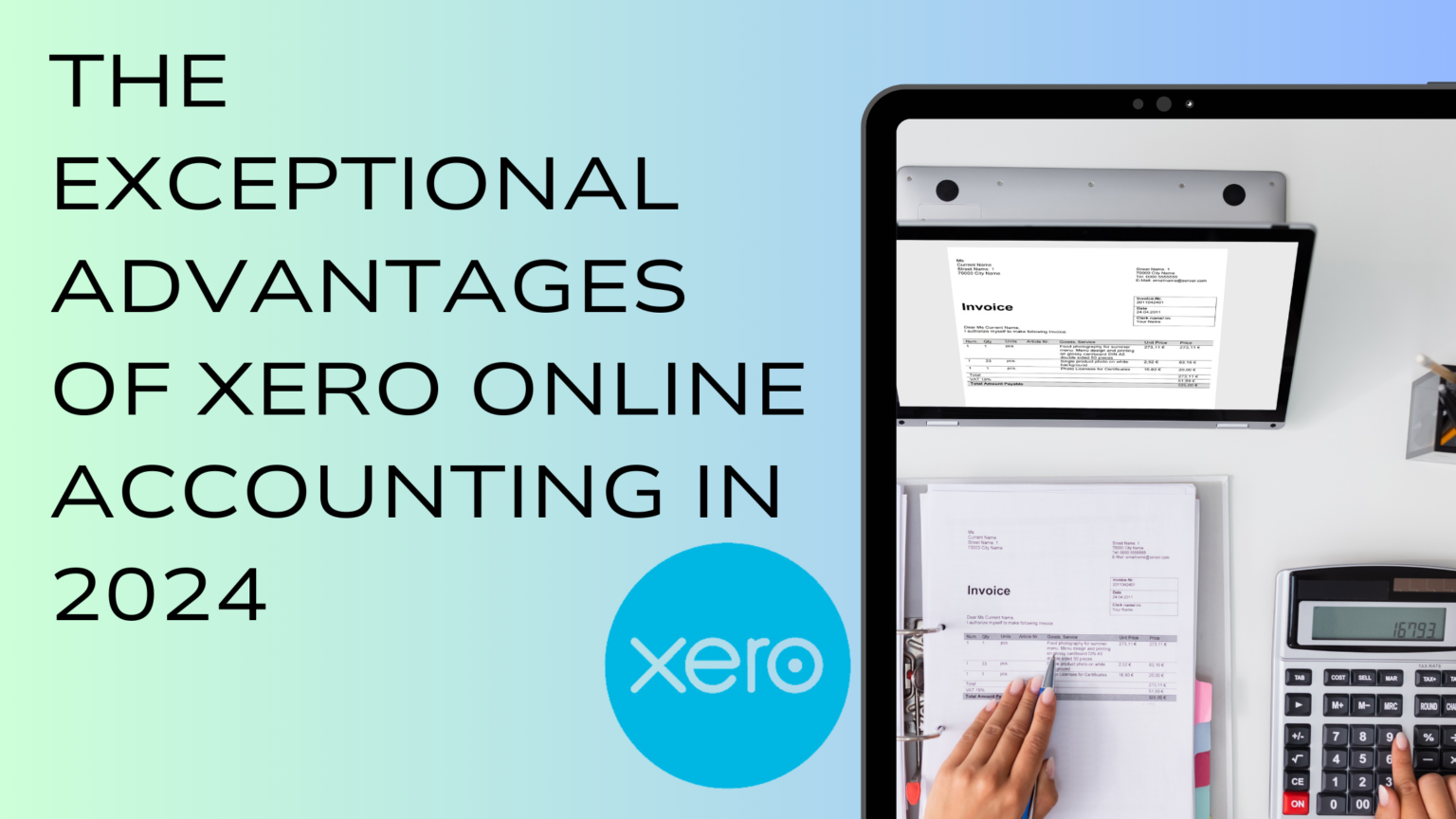 The Exceptional Advantages Of Xero Online Accounting In 2024